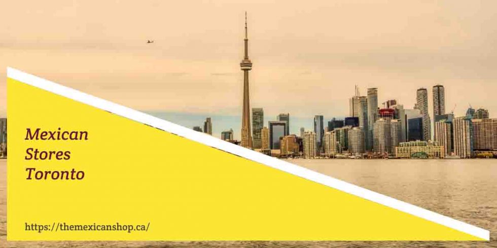 Mexican Stores Toronto » The Mexican Shop